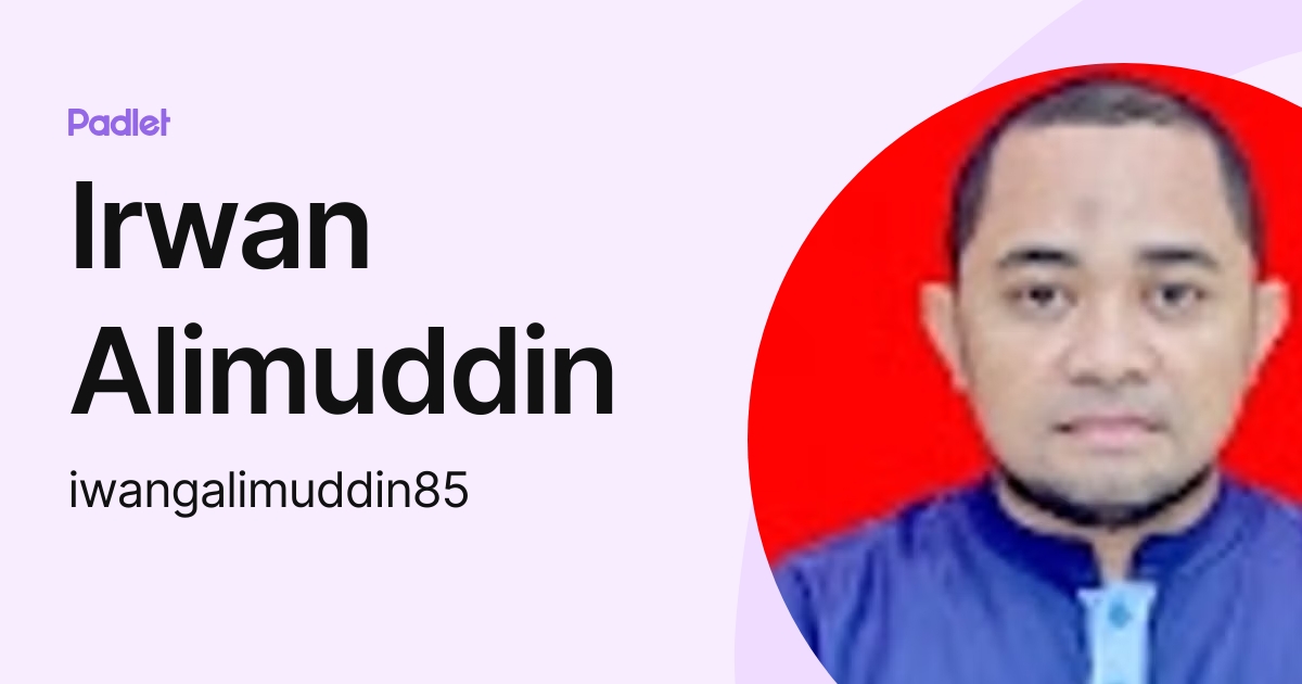 Irwan Alimuddin (iwangalimuddin85) profile | Padlet