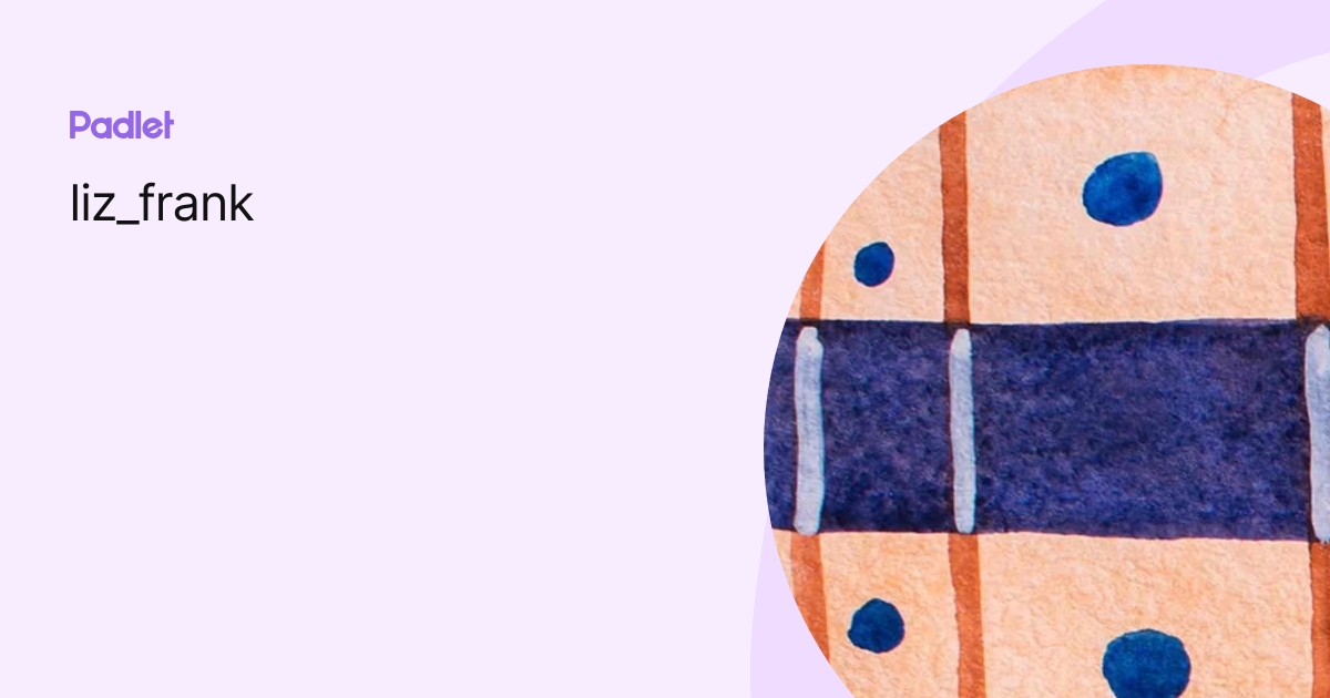 liz_frank profile | Padlet