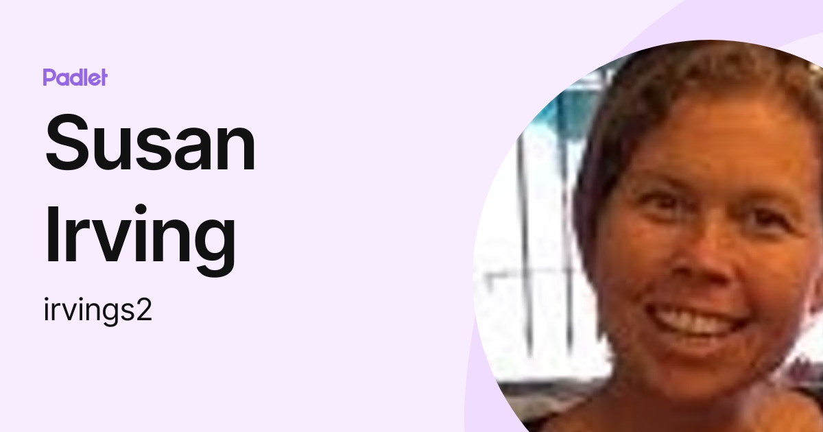 Susan Irving (irvings2) profile | Padlet