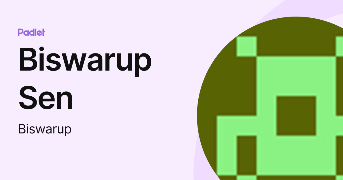 Biswarup Sen (Biswarup) profile | Padlet