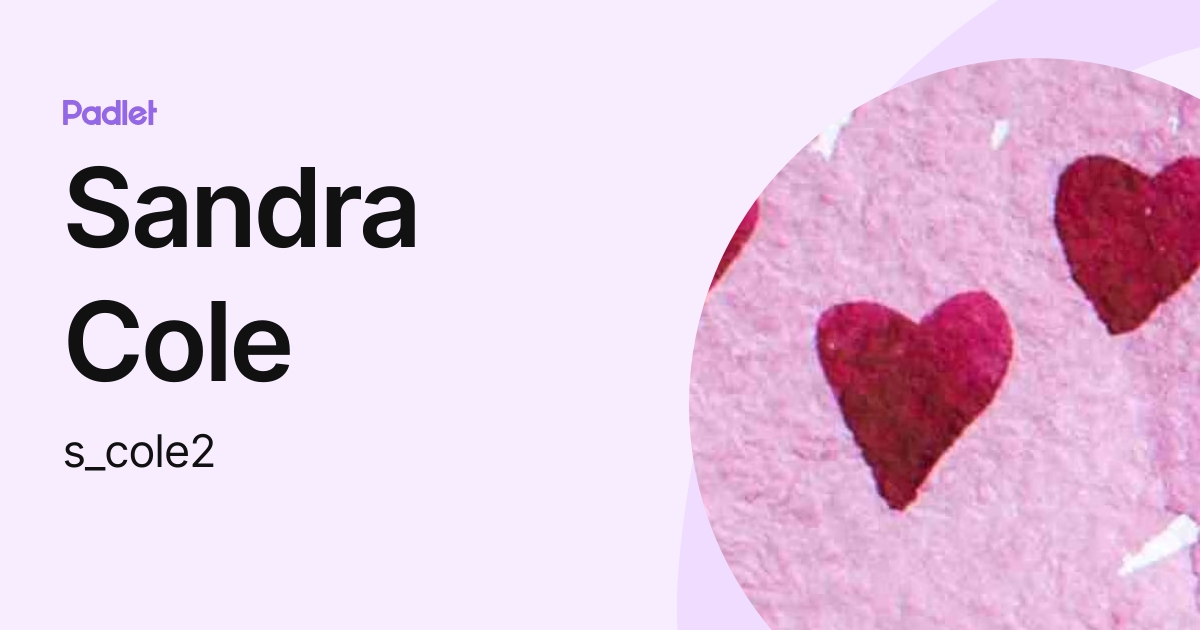 Sandra Cole (s_cole2) profile | Padlet