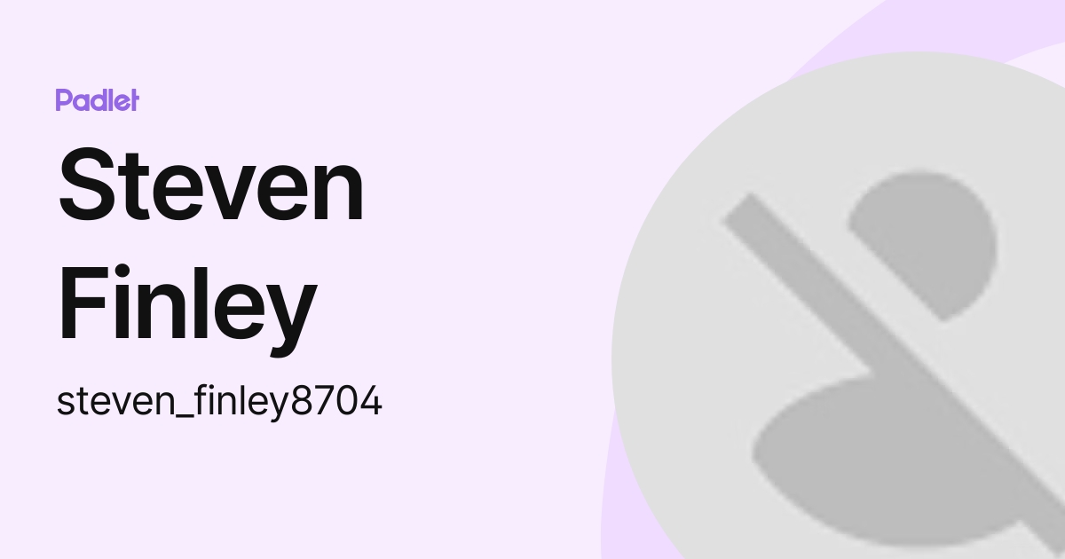 Steven Finley (steven_finley8704) profile | Padlet