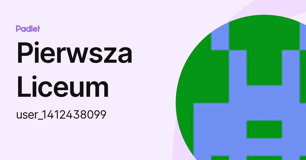 Pierwsza Liceum (user_1412438099) profile | Padlet