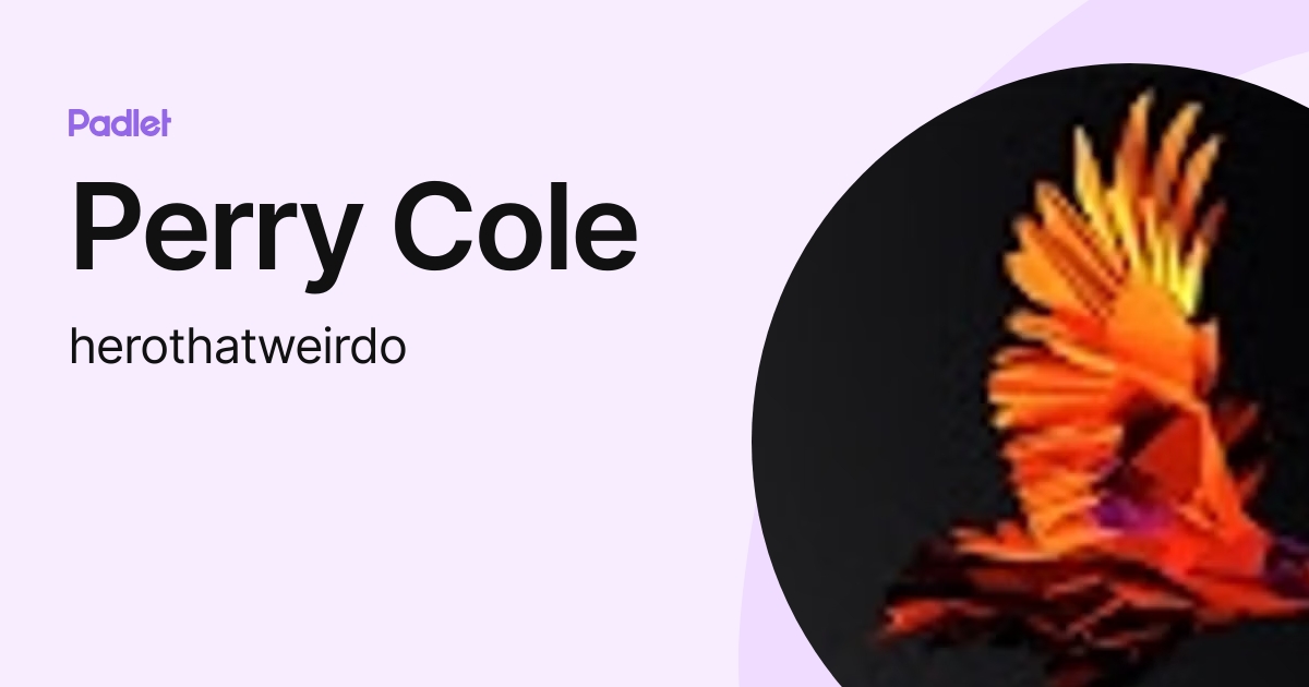 Perry Cole (herothatweirdo) profile | Padlet