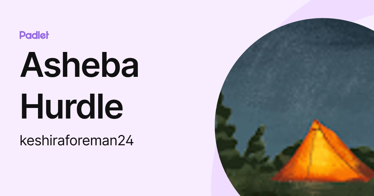 Asheba Hurdle (keshiraforeman24) profile | Padlet