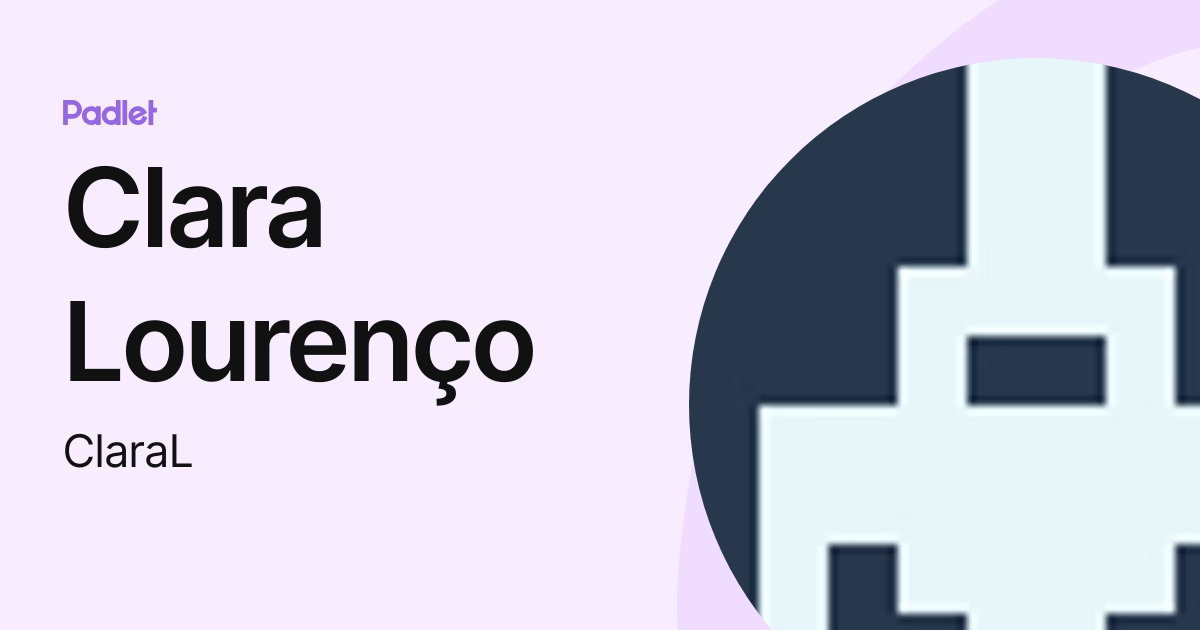 Clara Lourenço (ClaraL) profile | Padlet