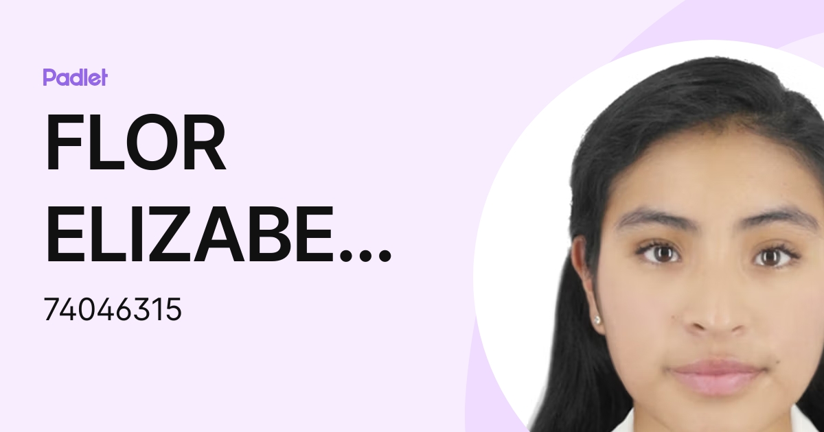 FLOR ELIZABETH INUMA ATAÚ (74046315) profile | Padlet