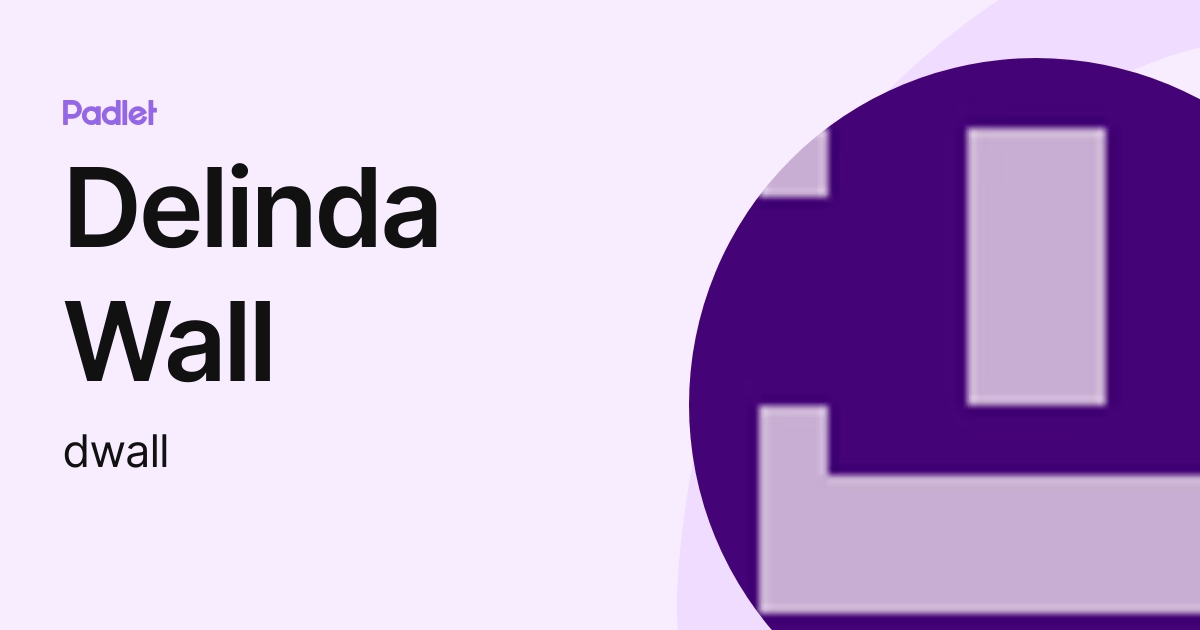 Delinda Wall (dwall) profile | Padlet