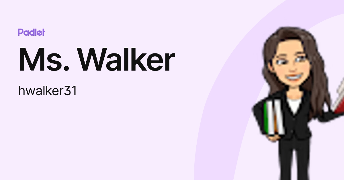 Ms. Walker (hwalker31) profile | Padlet
