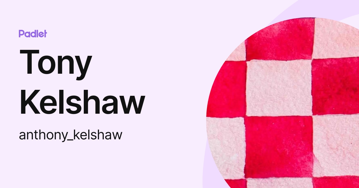 Tony Kelshaw (anthony_kelshaw) profile | Padlet