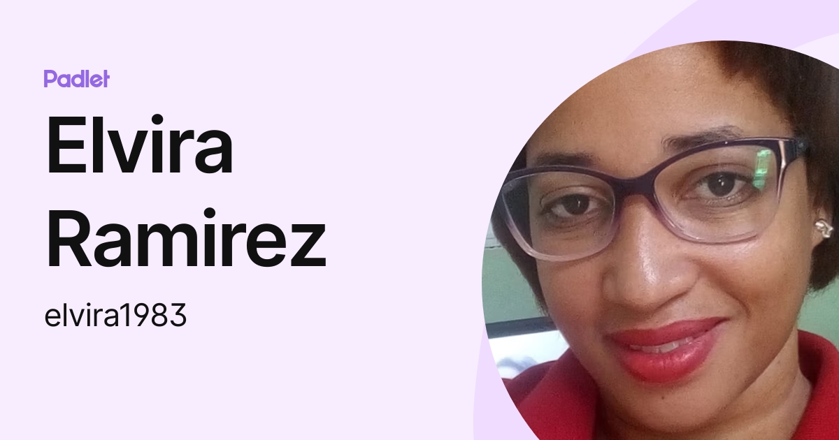 Elvira Ramirez (elvira1983) profile | Padlet