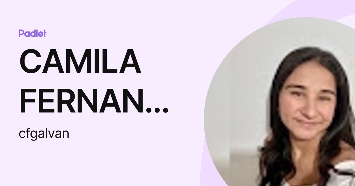 CAMILA FERNANDA GALVAN ANGARITA (cfgalvan) profile | Padlet