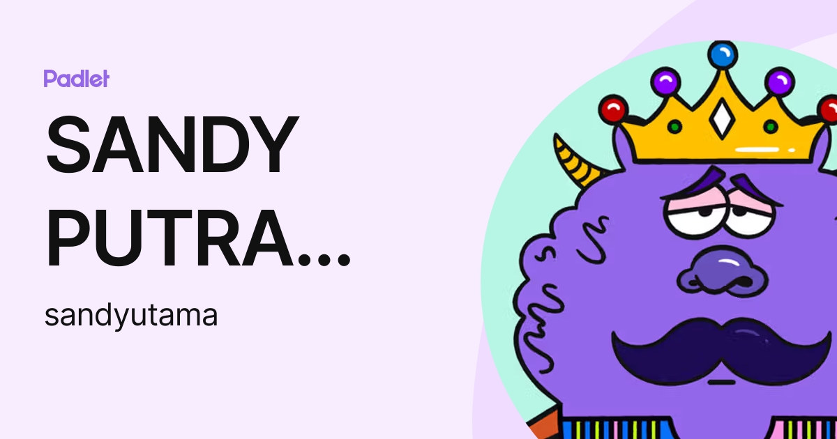 SANDY PUTRA UTAMA (sandyutama) profile | Padlet