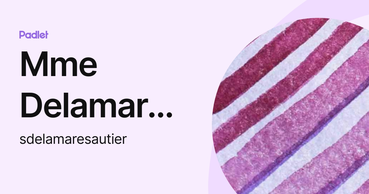 Mme Delamare-Sautier (sdelamaresautier) profile | Padlet