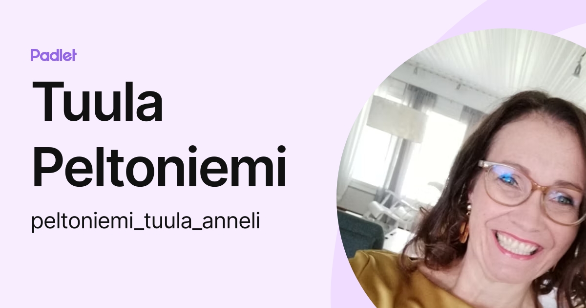 Tuula Peltoniemi (peltoniemi_tuula_anneli) profile | Padlet