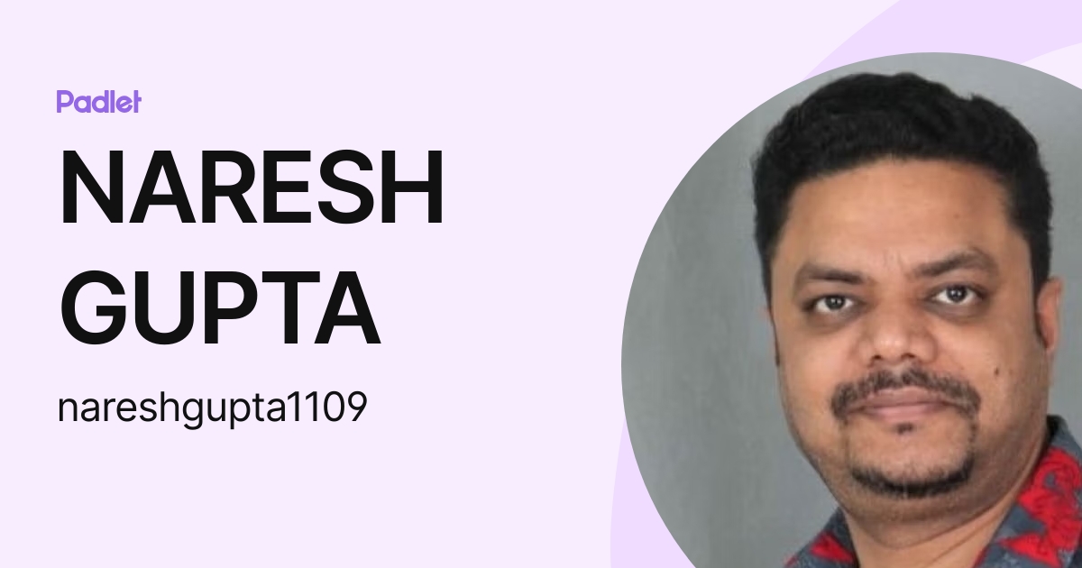 NARESH GUPTA (nareshgupta1109) profile | Padlet