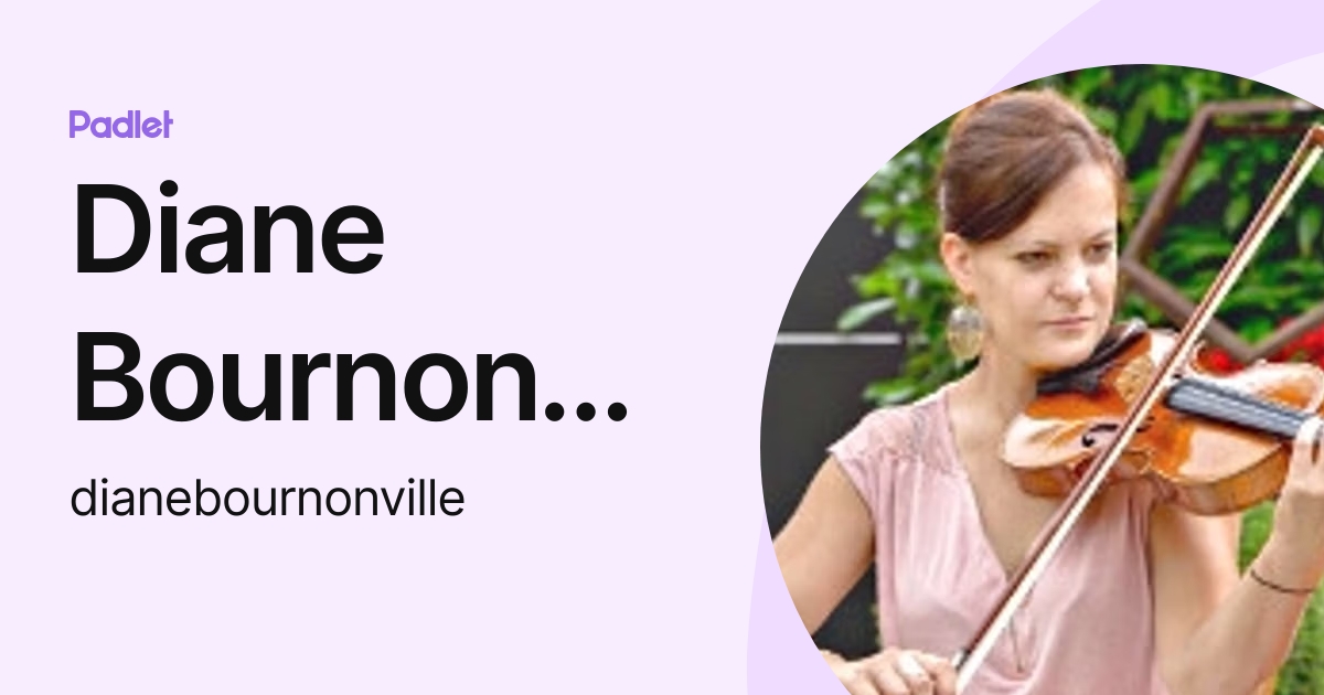 diane Bournonville (dianebournonville) profile | Padlet