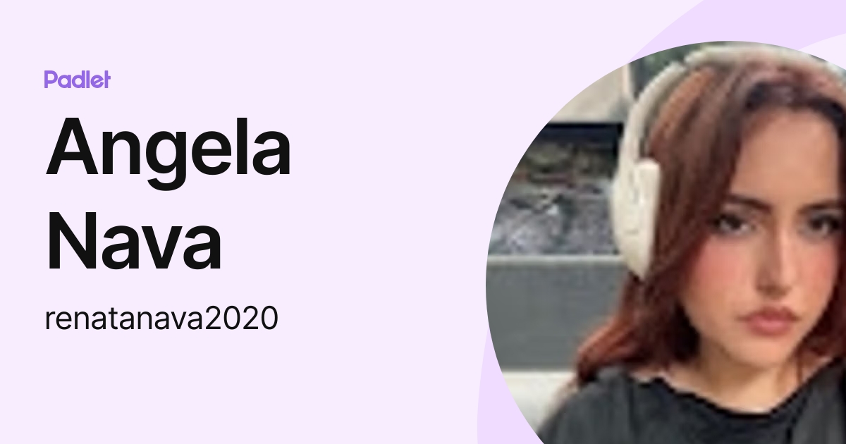 Angela Nava (renatanava2020) profile | Padlet