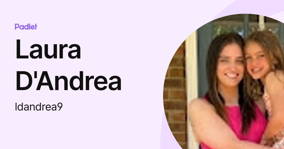 Laura D'Andrea (ldandrea9) profile | Padlet
