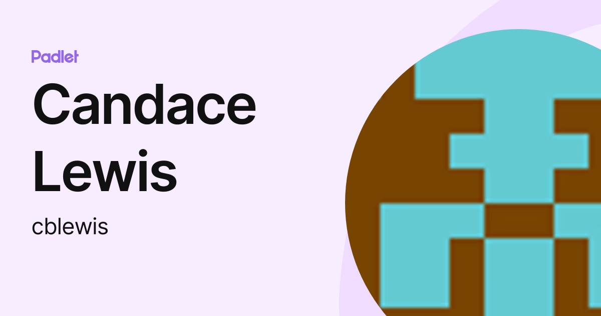 Candace Lewis (cblewis) profile | Padlet