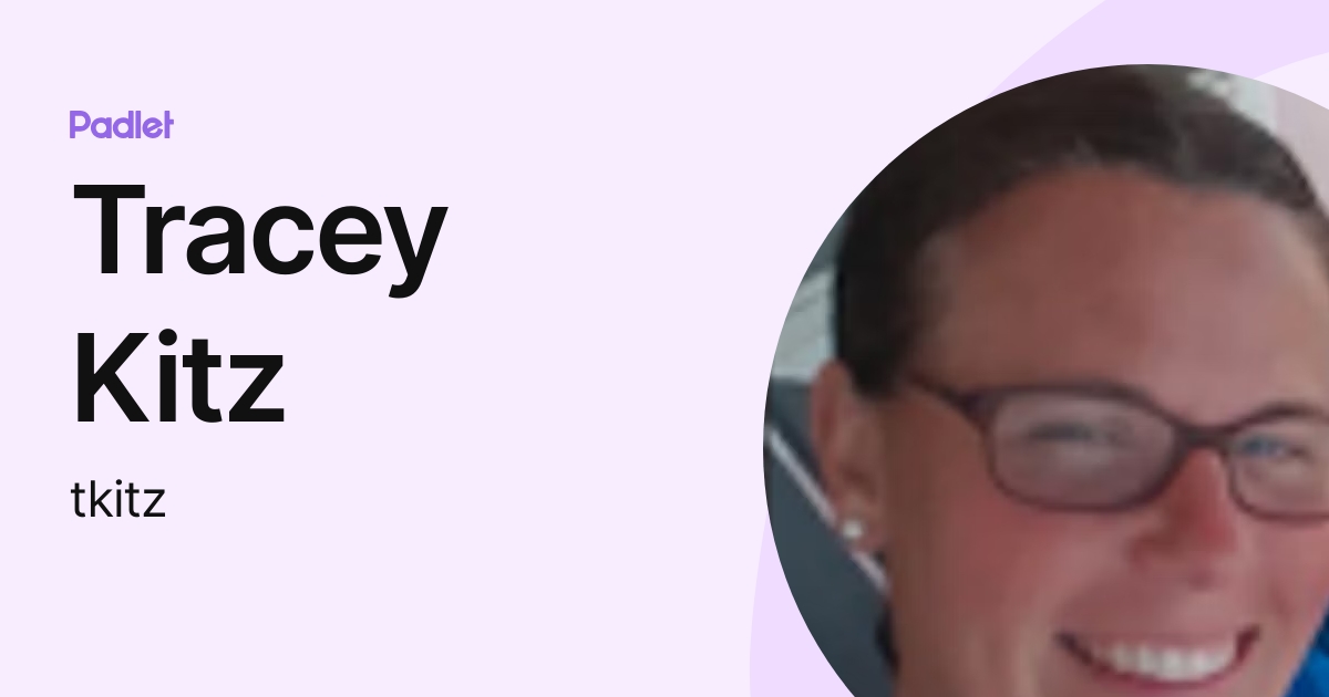 Tracey Kitz (tkitz) profile | Padlet