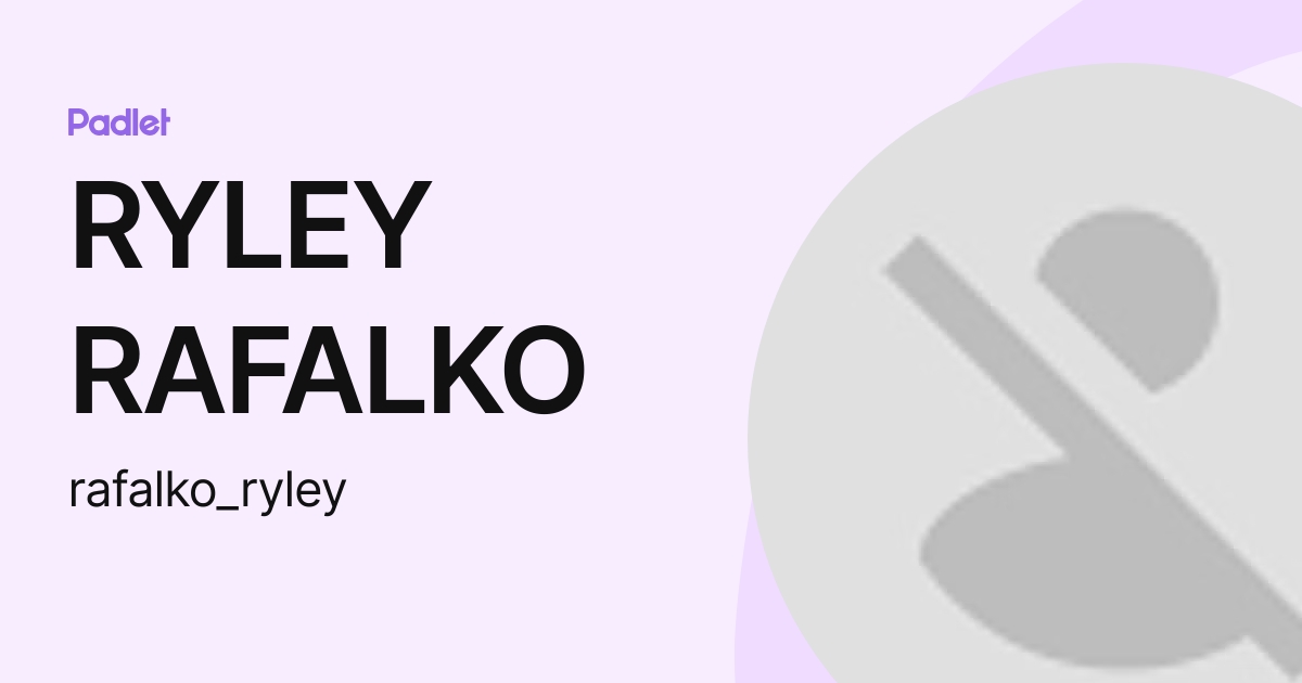 RYLEY RAFALKO (rafalko_ryley) profile | Padlet