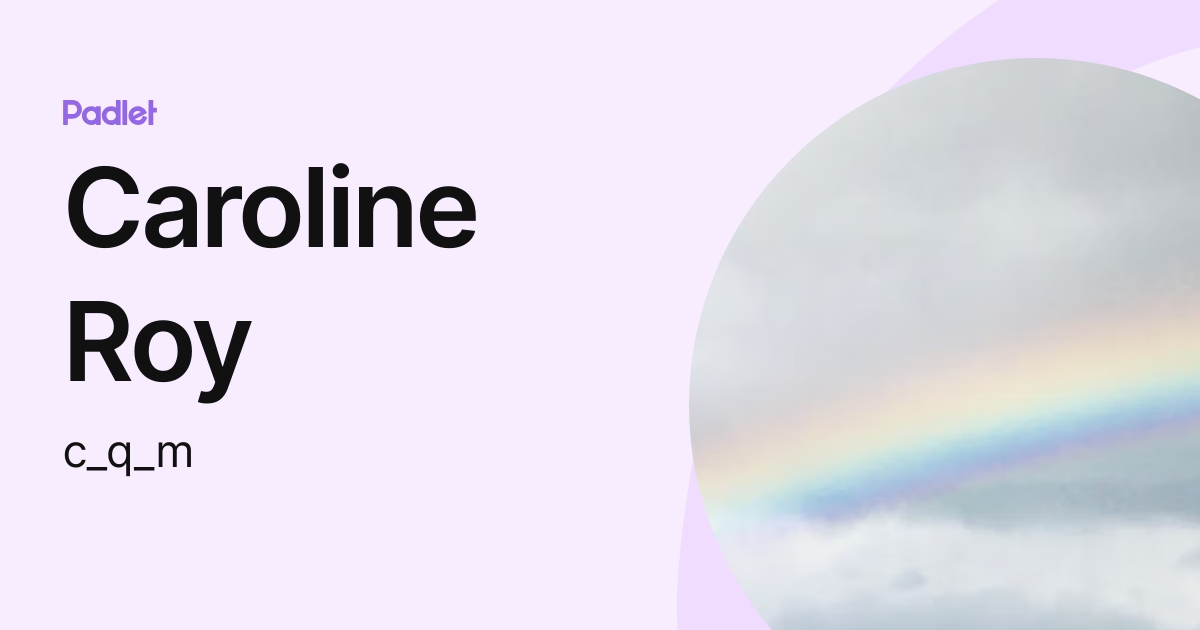 Caroline Roy (c_q_m) profile | Padlet