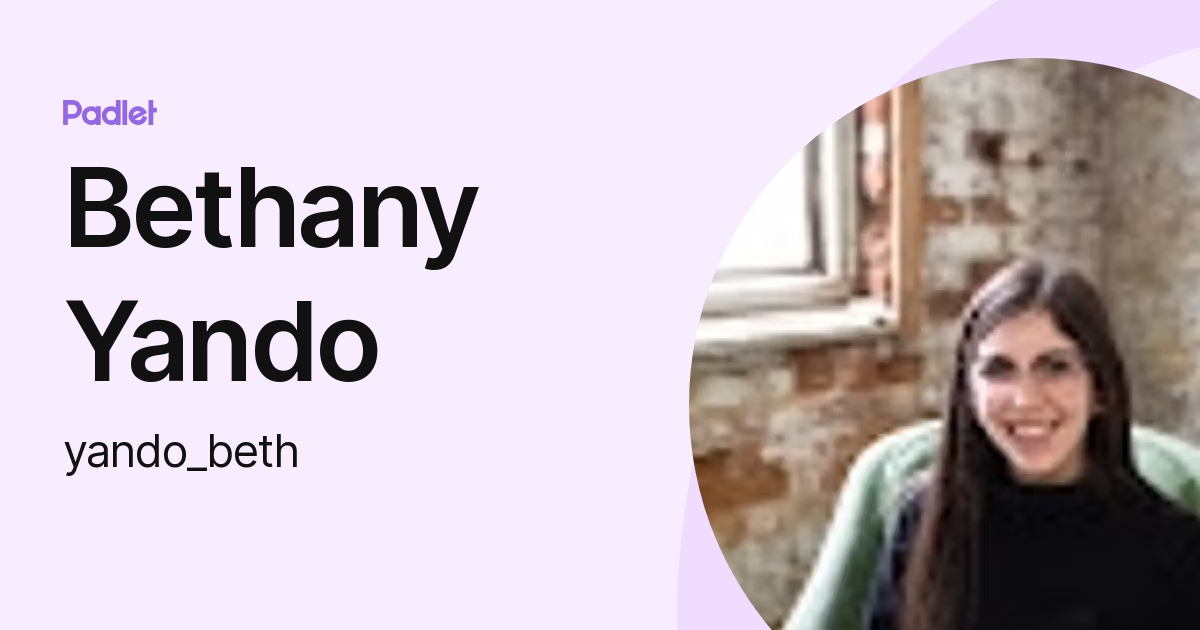 Bethany Yando (yando_beth) profile | Padlet