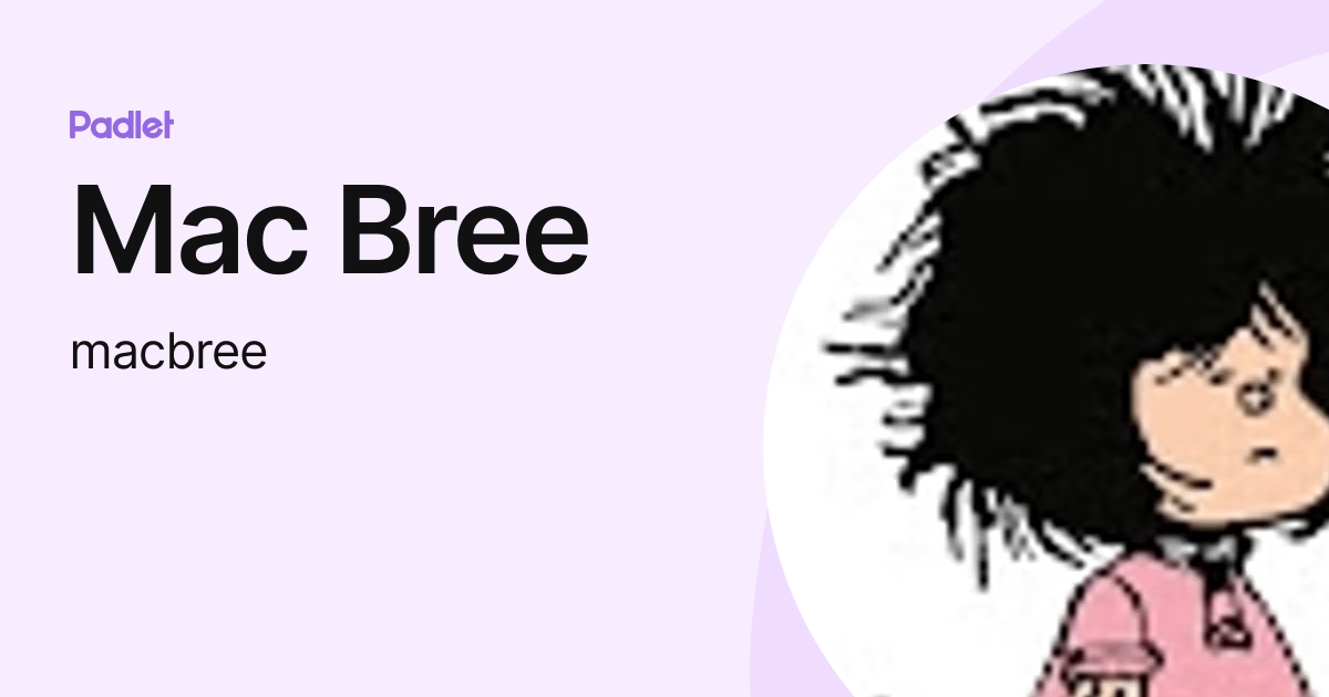 Mac Bree (macbree) profile | Padlet