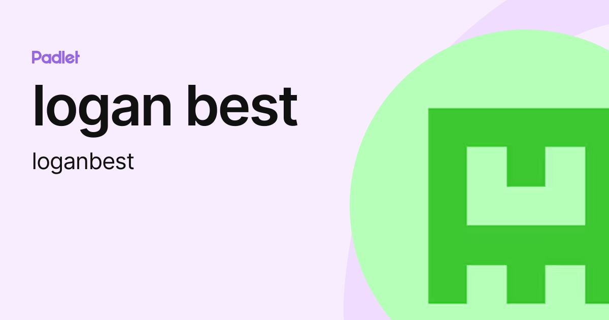 logan best (loganbest) profile | Padlet