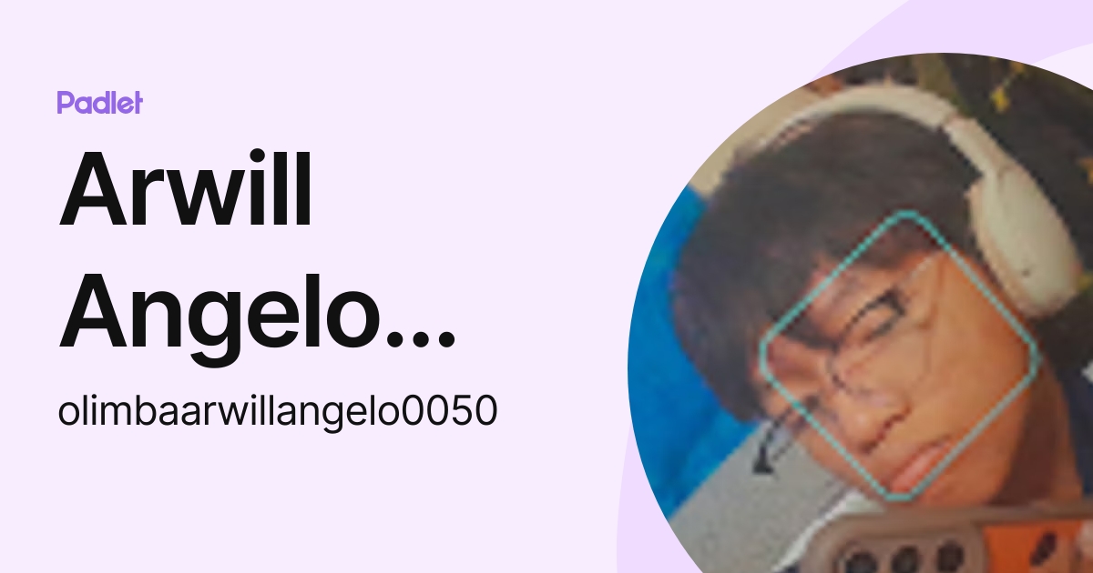 Arwill Angelo Olimba (olimbaarwillangelo0050) profile | Padlet