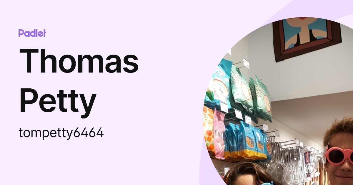 Thomas Petty (tompetty6464) profile | Padlet