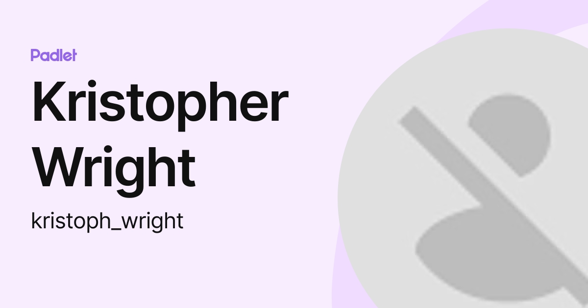 Kristopher Wright (kristoph_wright) profile | Padlet