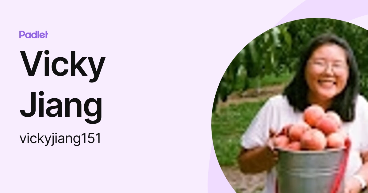 Vicky Jiang (vickyjiang151) profile | Padlet