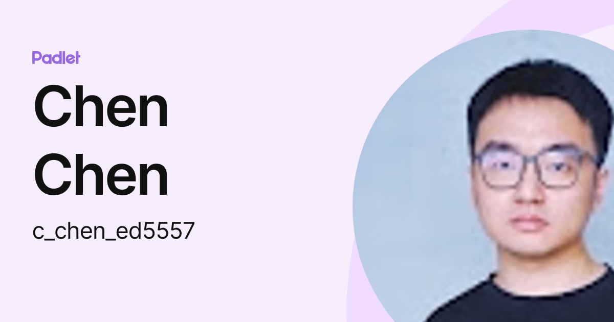 Chen Chen (c_chen_ed5557) profile | Padlet