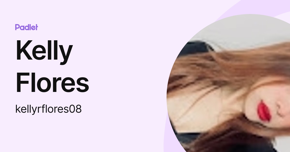 Kelly Flores (kellyrflores08) profile | Padlet