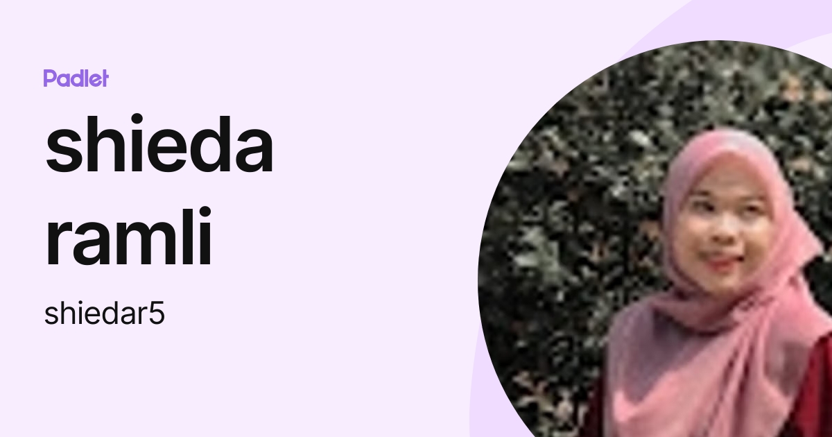shieda ramli (shiedar5) profile | Padlet