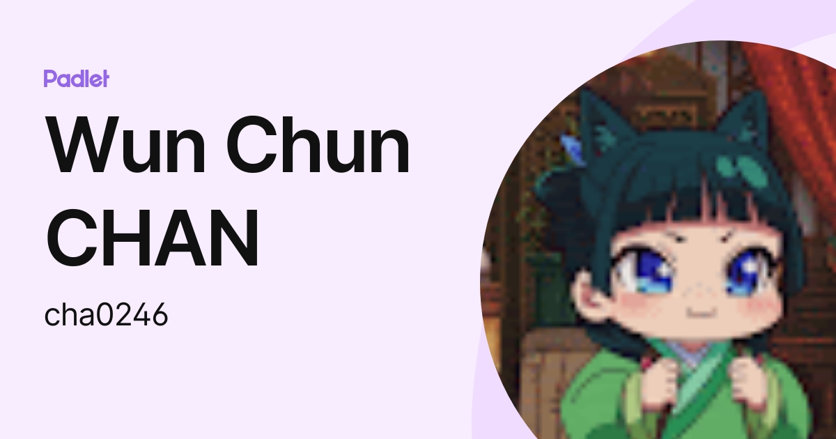 Wun Chun CHAN (cha0246) profile | Padlet