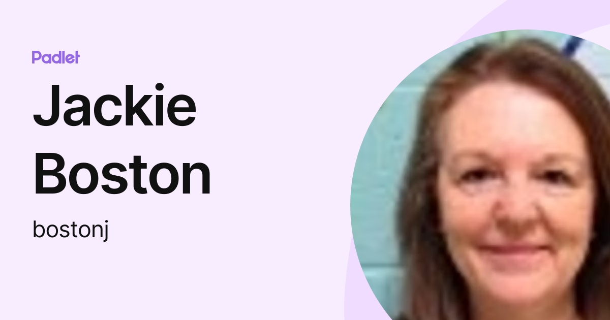 Jackie Boston (bostonj) profile | Padlet