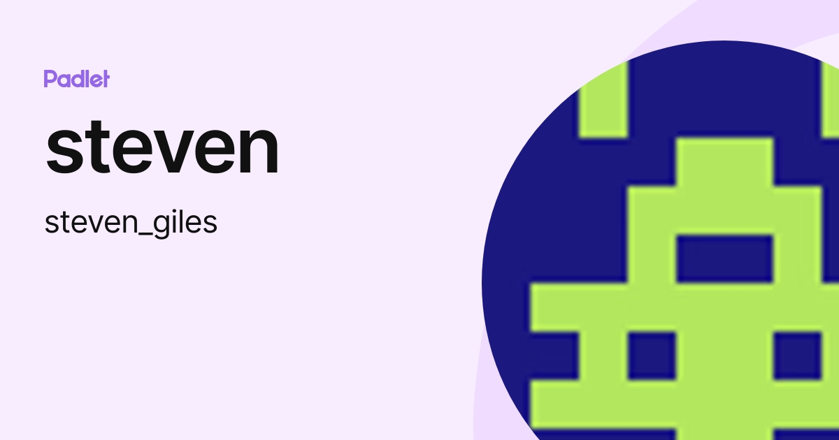 steven (steven_giles) profile | Padlet