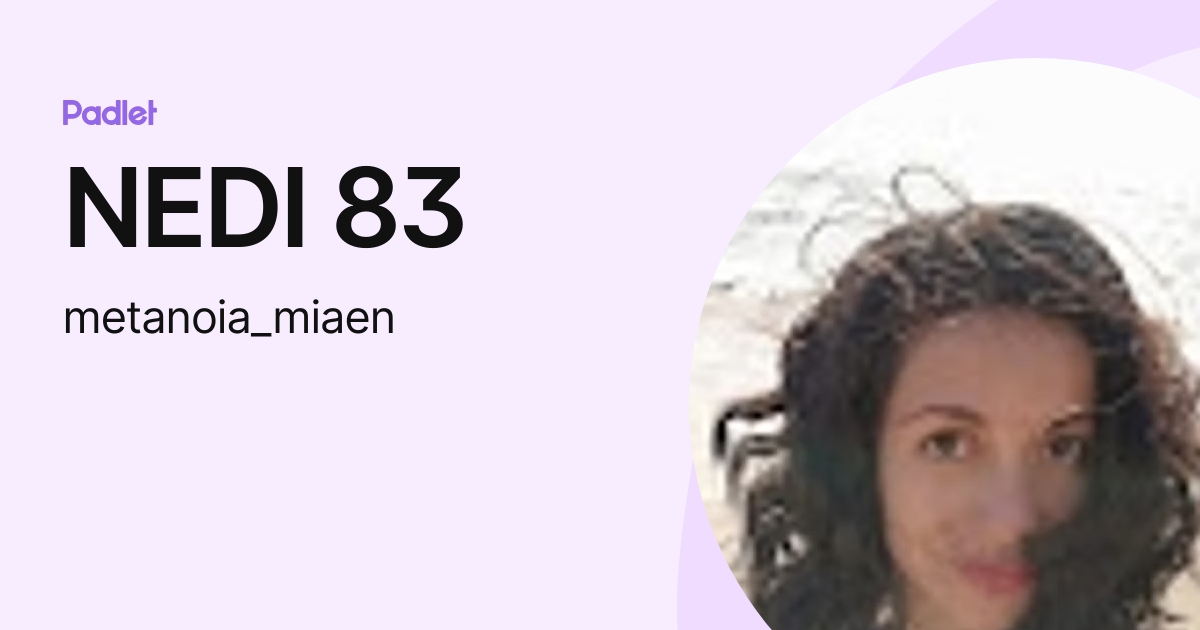NEDI 83 (metanoia_miaen) profile | Padlet