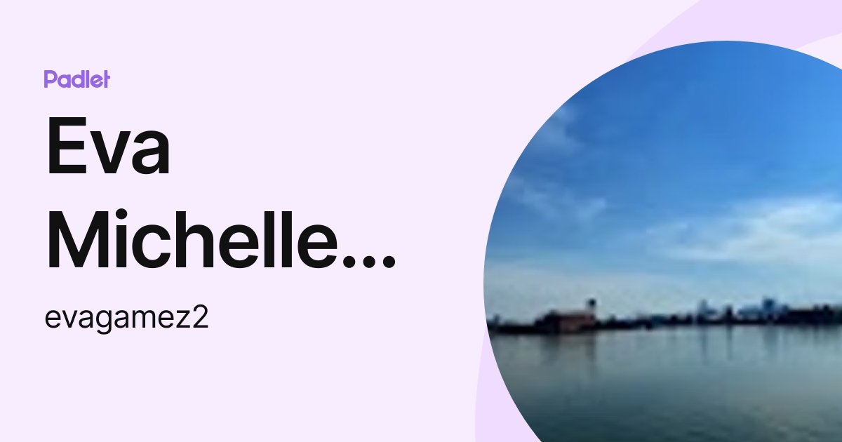 Eva Michelle Gámez Cortes (evagamez2) profile | Padlet