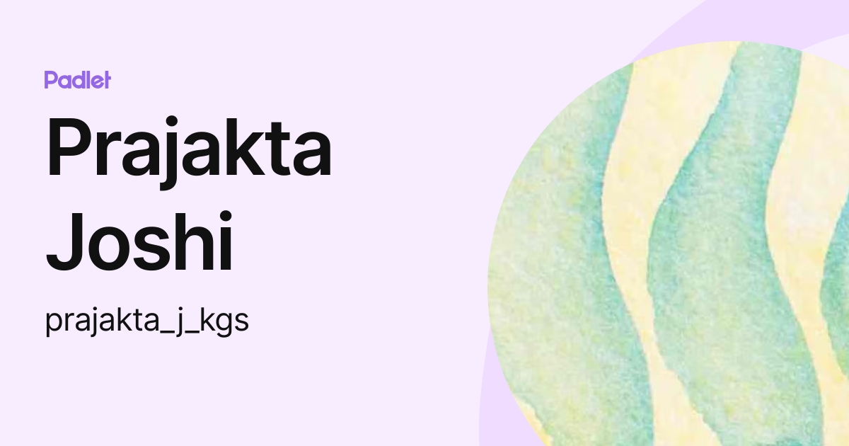 Prajakta Joshi (prajakta_j_kgs) profile | Padlet