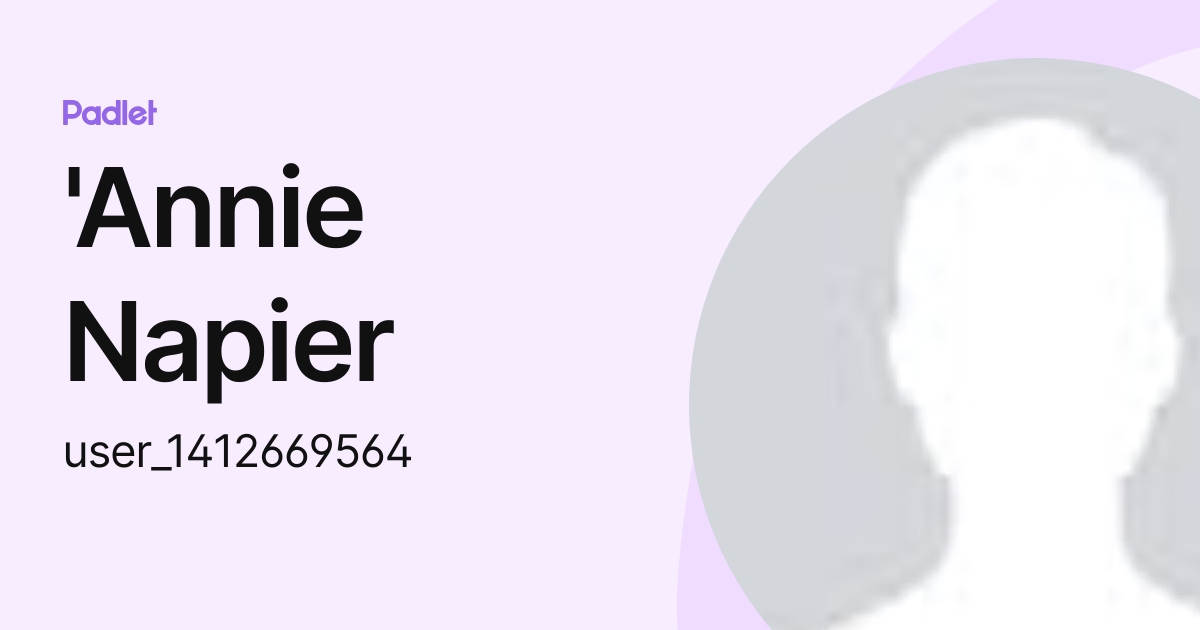 'Annie Napier (user_1412669564) profile | Padlet
