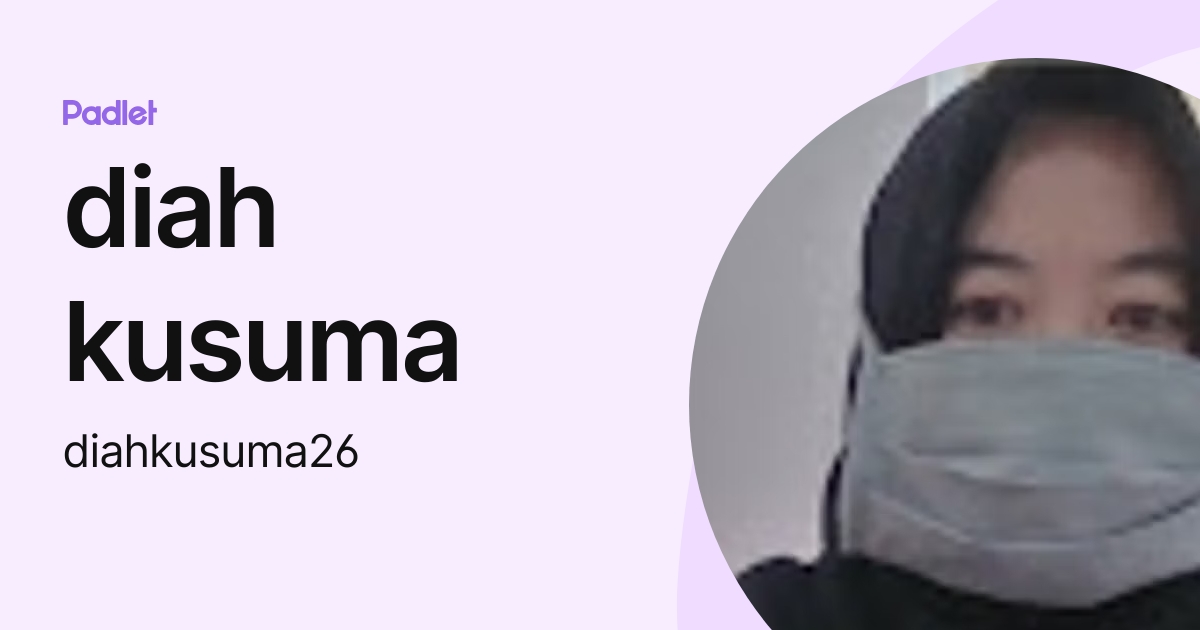 diah kusuma (diahkusuma26) profile | Padlet