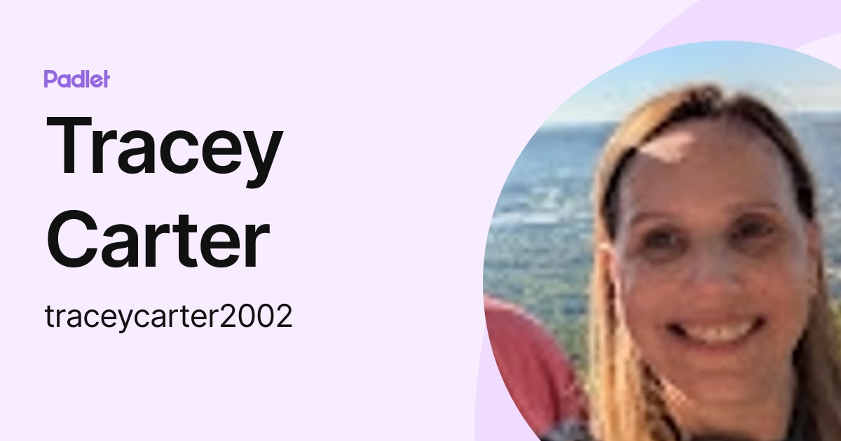 Tracey Carter (traceycarter2002) profile | Padlet