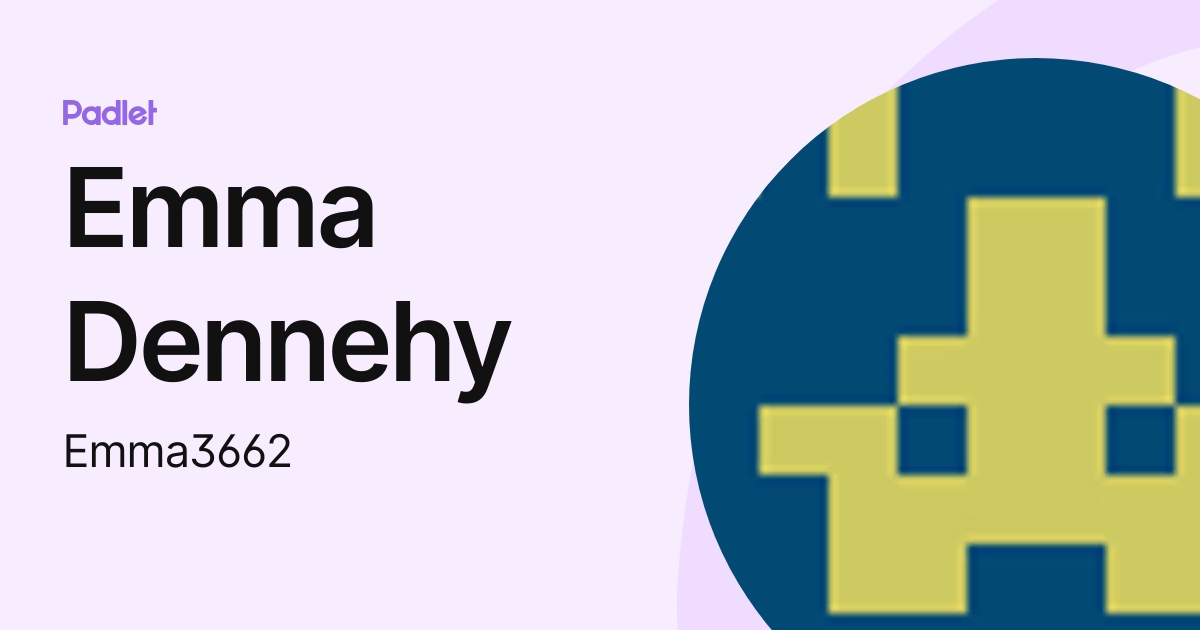 Emma Dennehy (Emma3662) profile | Padlet