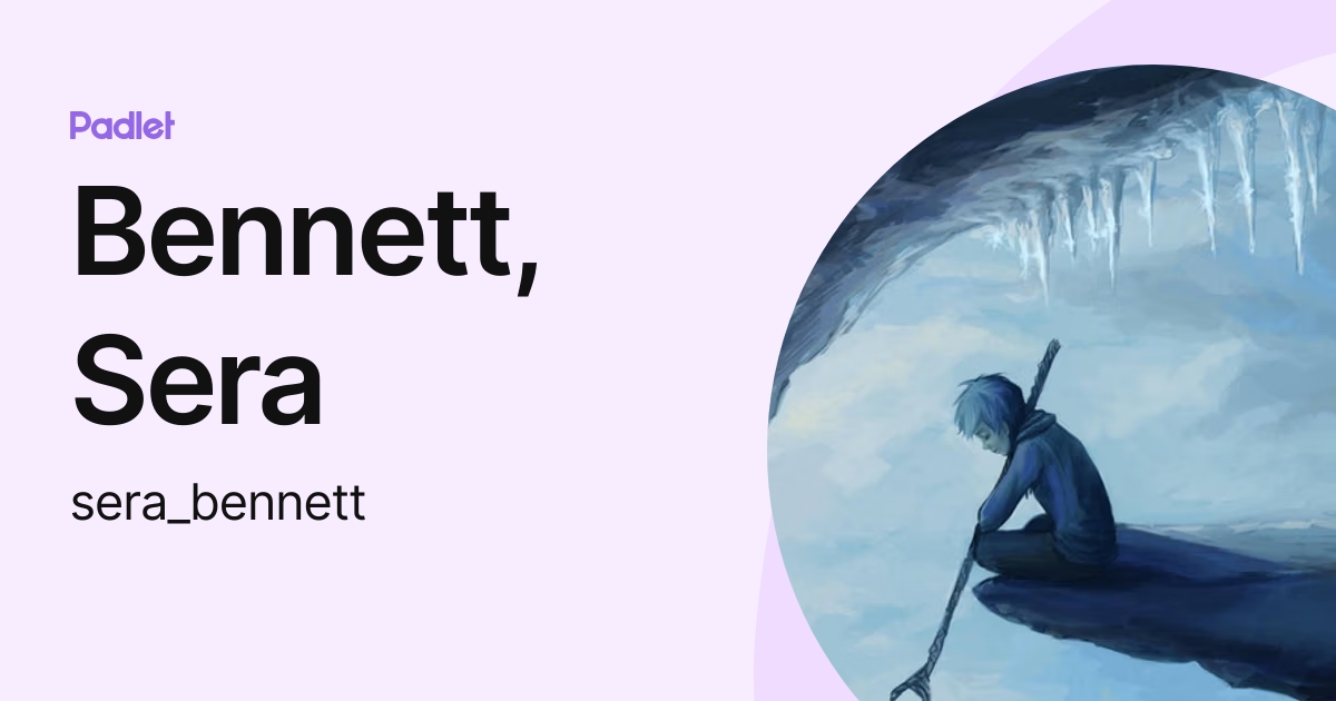 Bennett, Sera (sera_bennett) profile | Padlet