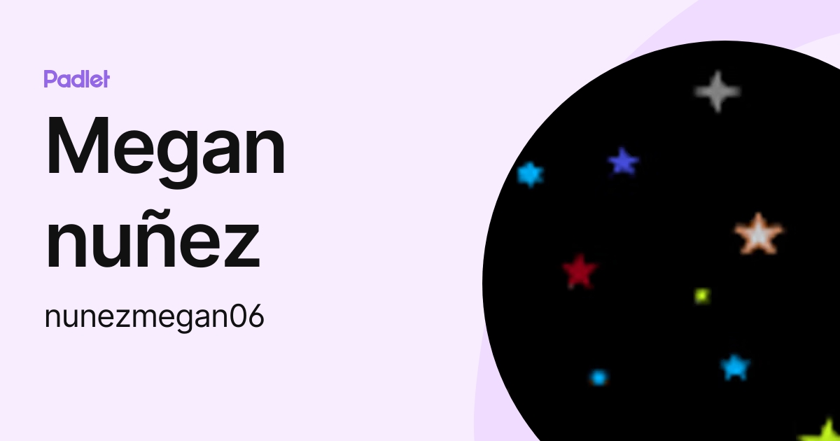 Megan nuñez (nunezmegan06) profile | Padlet