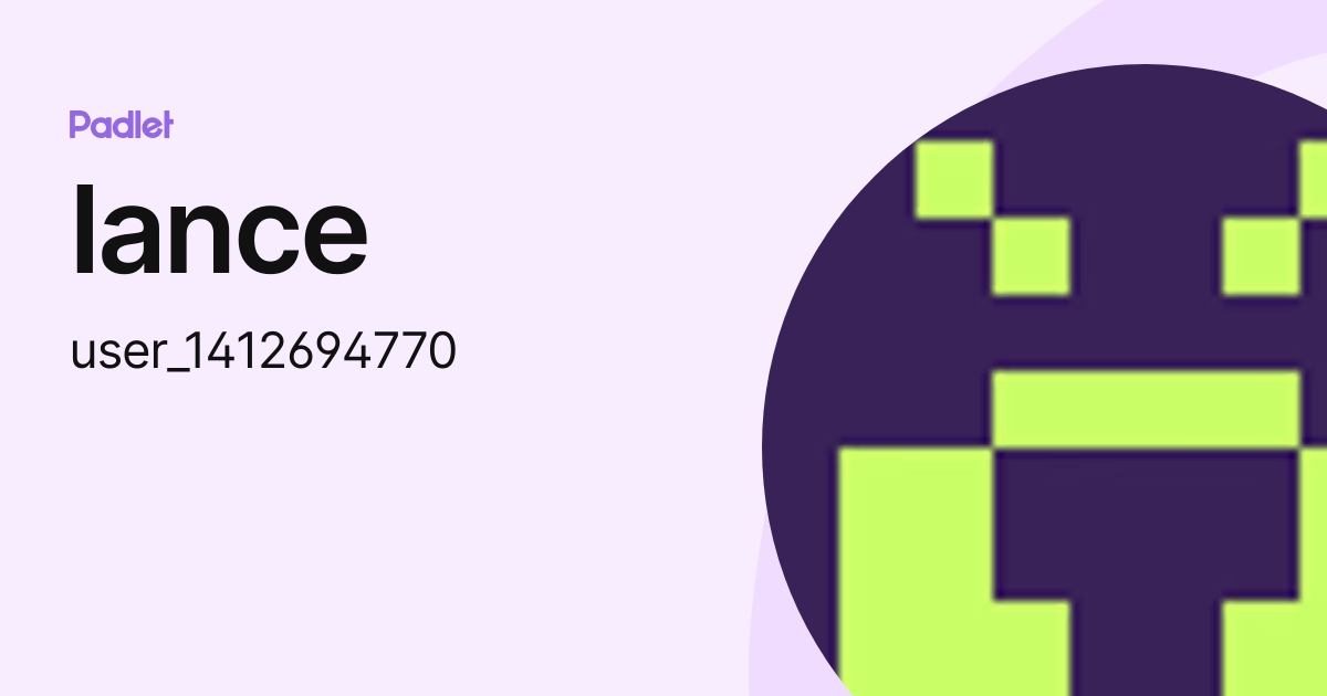 lance (user_1412694770) profile | Padlet